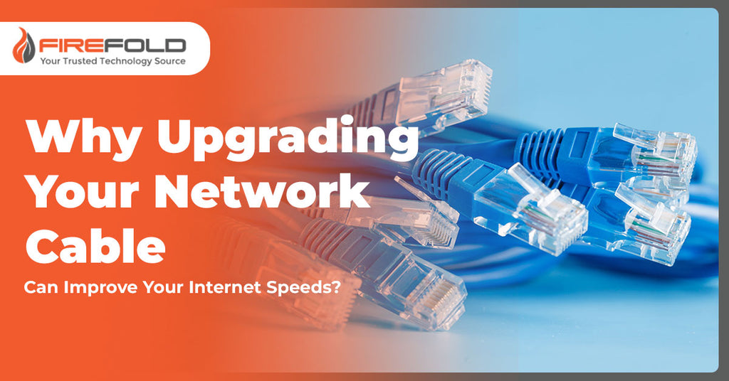 Why Upgrading Networking Cable Can Improve Internet Speeds – FireFold